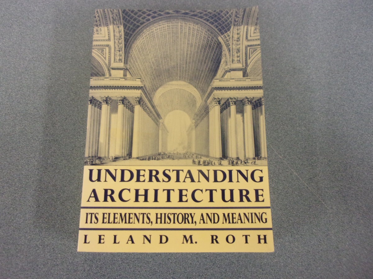 Understanding Architecture Its Elements History And Meaning First Friends Of The St Marys