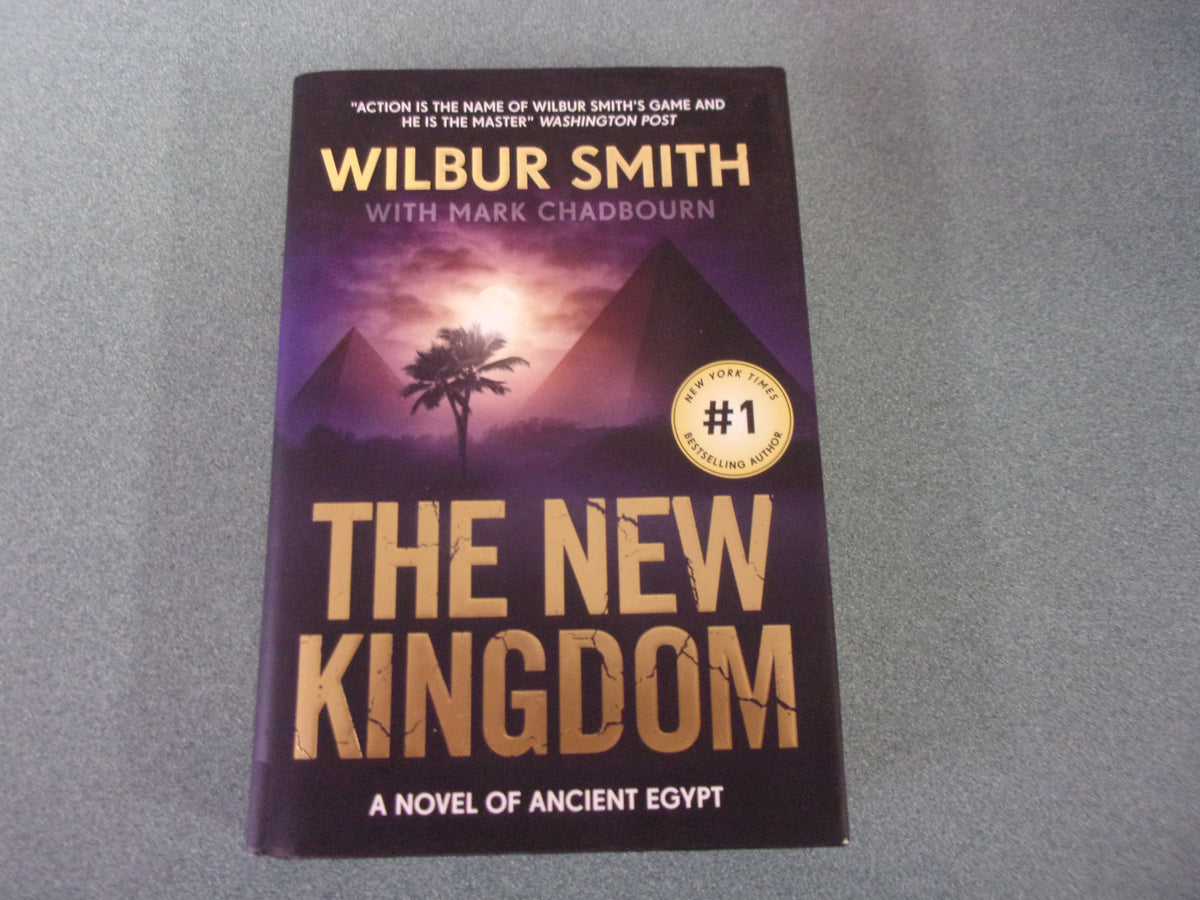 The New Kingdom: Ancient Egypt, Book 7 by Wilbur Smith (HC/DJ ...