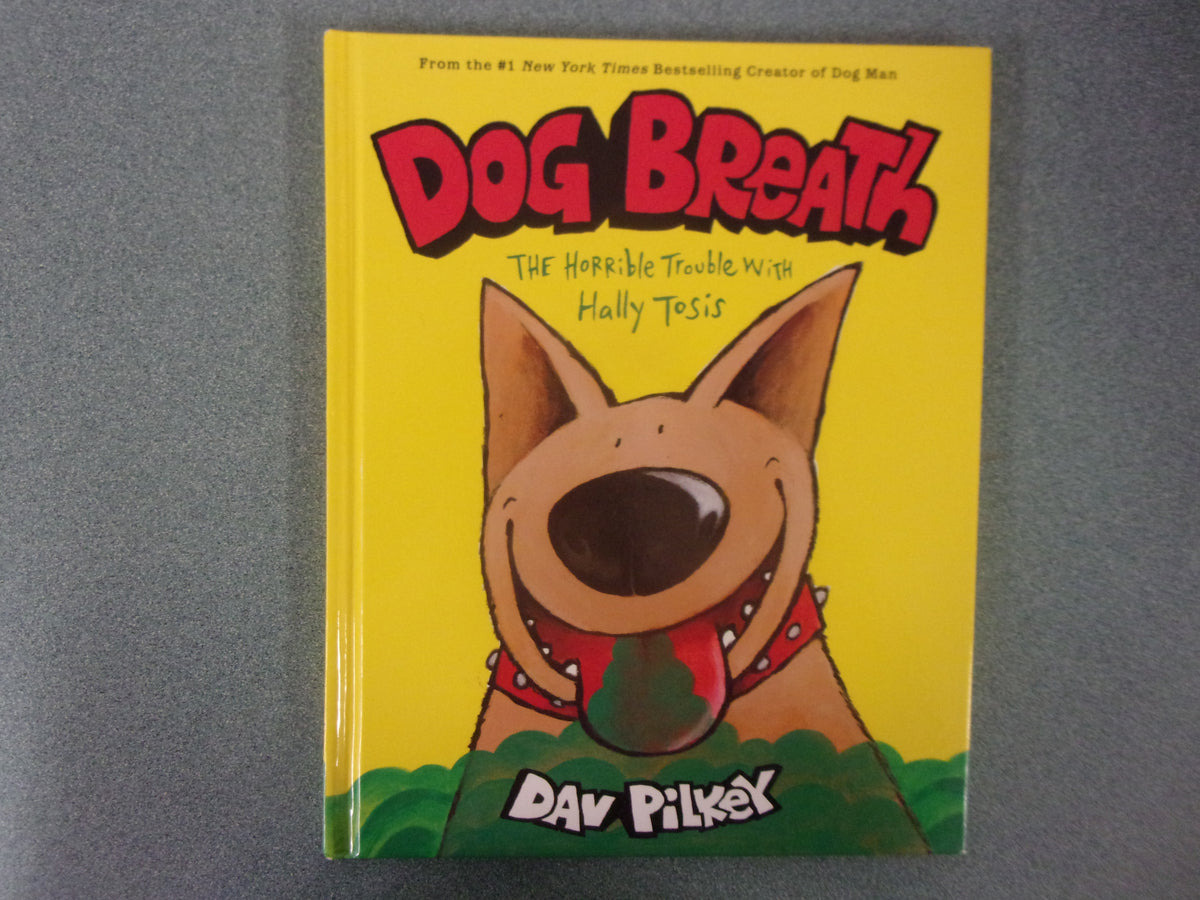 Dog Breath: The Horrible Trouble with Hally Tosis by Dav Pilkey (HC ...