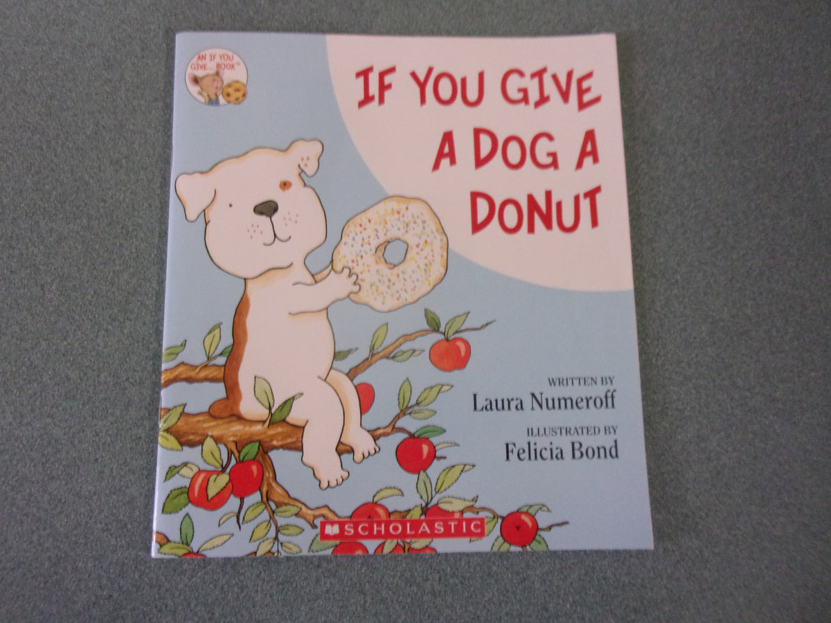 If You Give a Dog a Donut by Laura Numeroff (HC/DJ) – Friends of the St ...