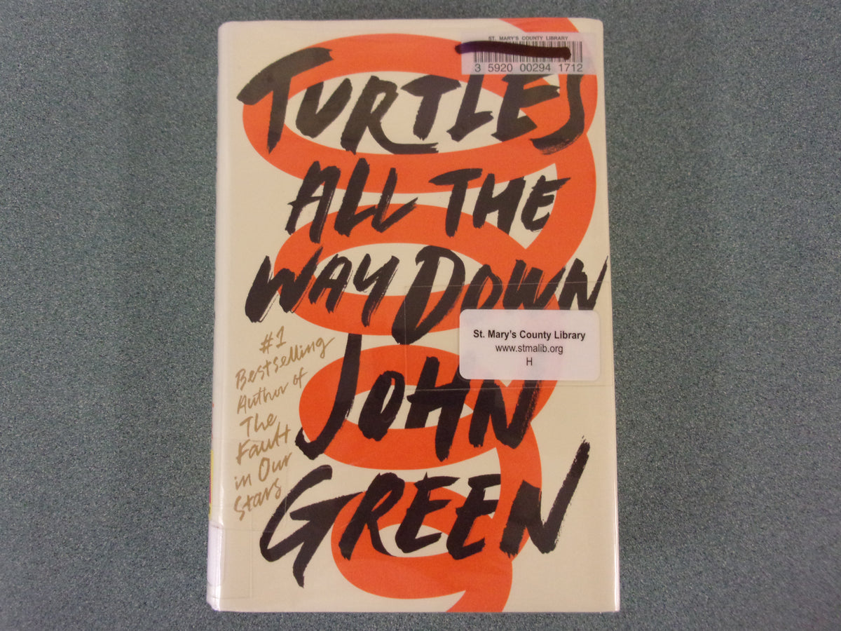 Turtles All The Way Down by John Green (HC/DJ) – Friends of the St Mary ...