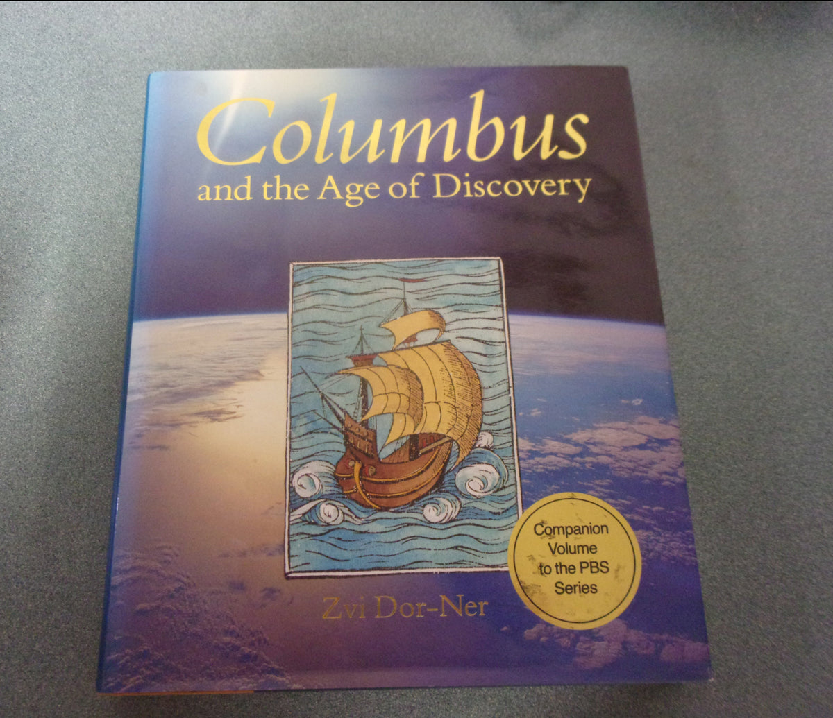 Columbus and the Age of Discovery by Zvi Dor-Ner (HC/DJ) – Friends of ...