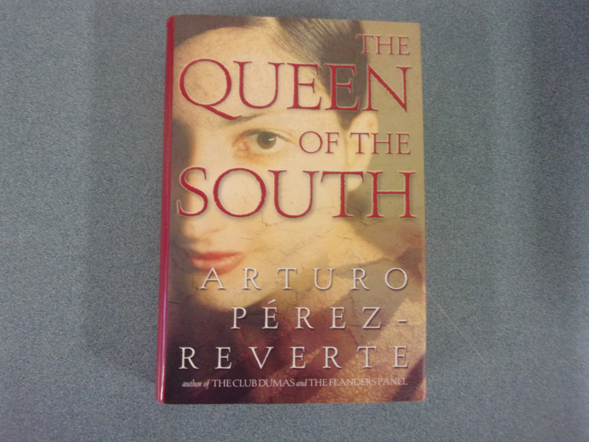 Queen of the South by Arturo Pérez-Reverte (HC/DJ) – Friends of the St ...