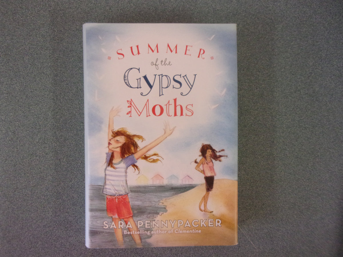 Summer of the Gypsy Moths by Sara Pennypacker (HC/DJ) – Friends of the ...
