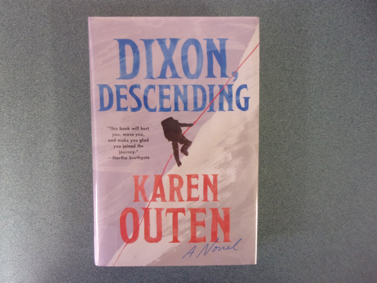 Dixon Descending by Karen Outen (Ex-Library HC/DJ) 2024! – Friends of ...