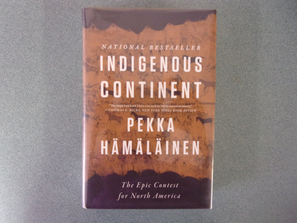 Indigenous Continent: The Epic Contest for North America by Pekka Hama ...